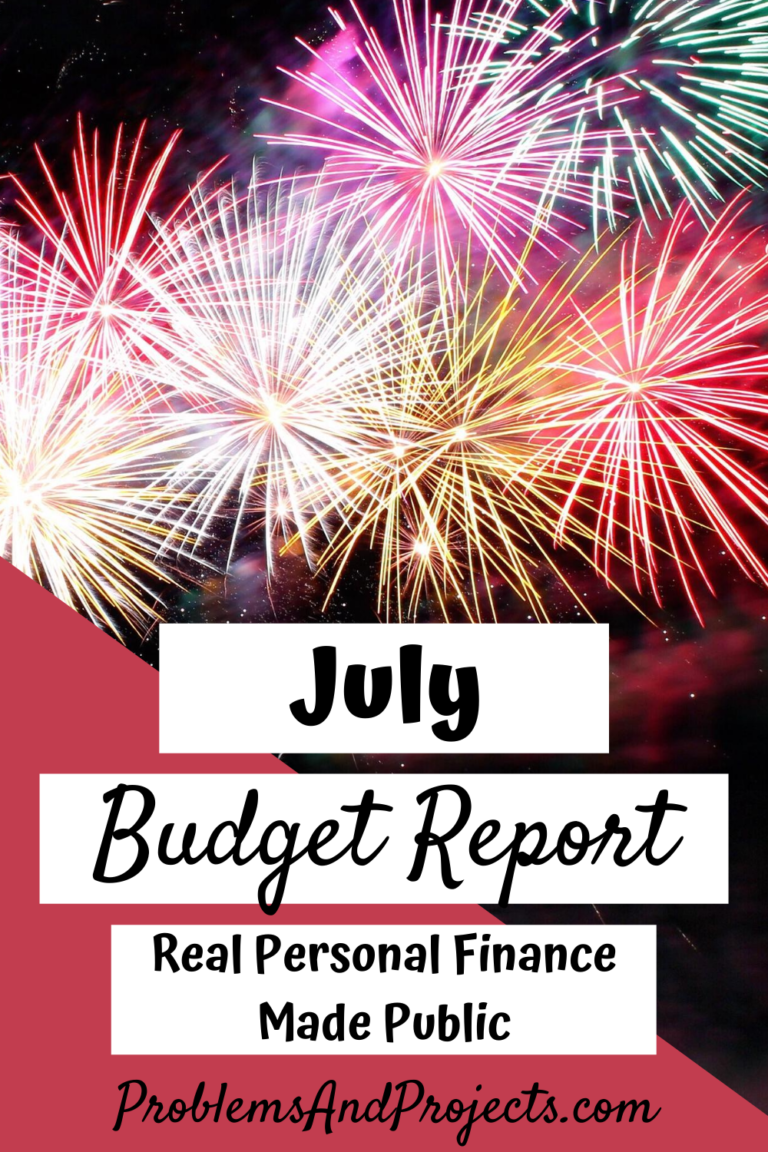 July Budget Report - Real Personal Finance Made Public - Problems and ...